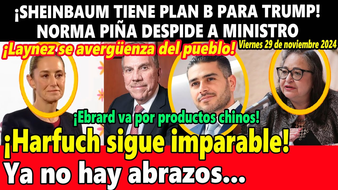 ¡Sheinbaum tiene plan B para Trump! Harfuch sigue imparable ¡Norma Piña ...