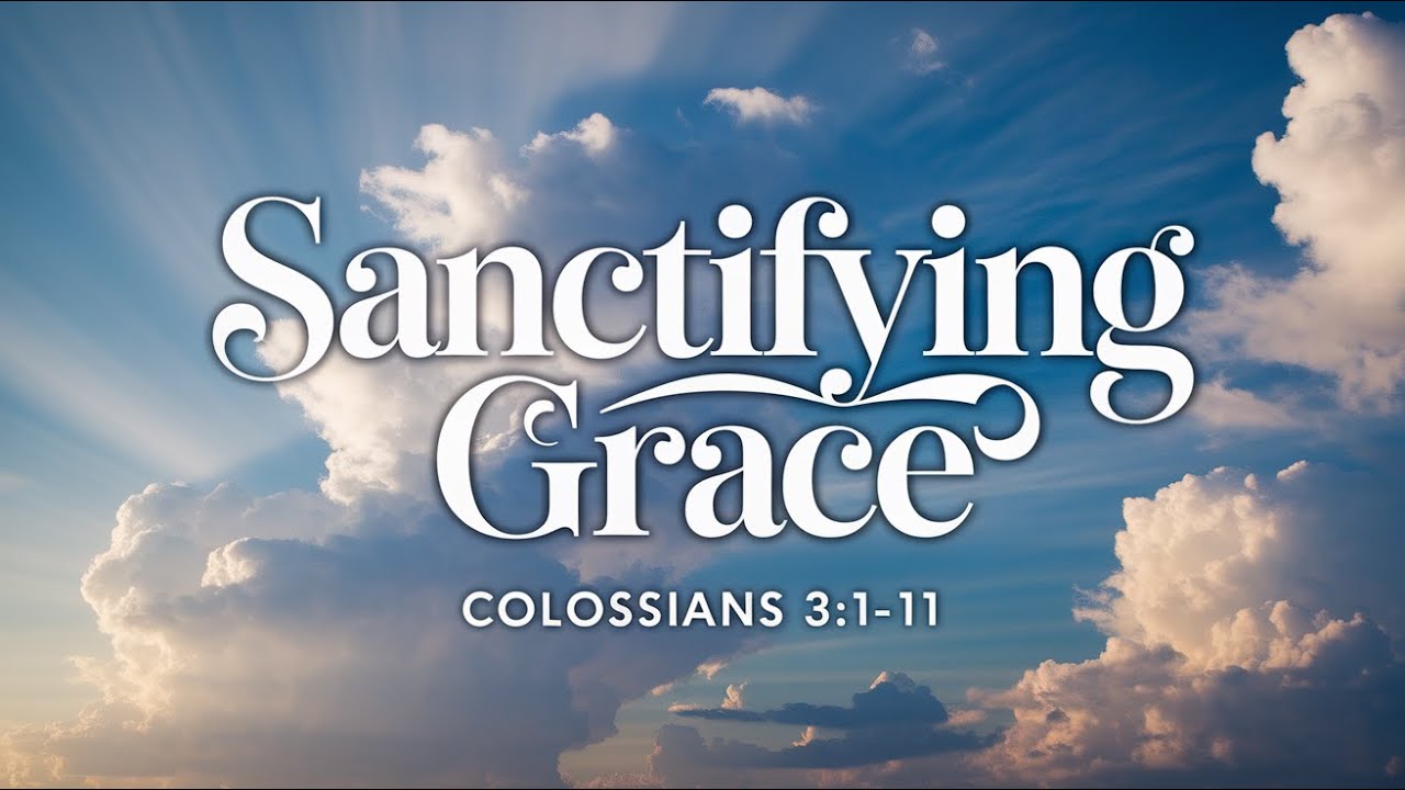 Sanctifying Grace (Sanctuary Worship Sermon) - YouTube