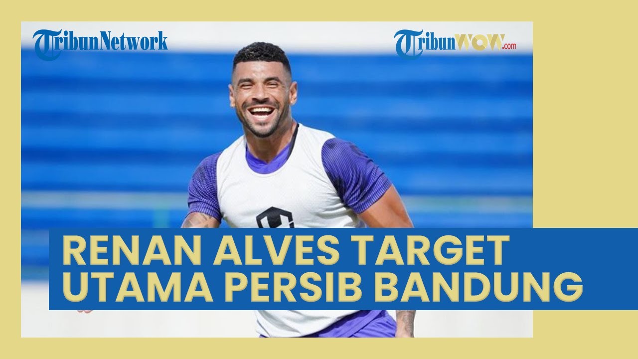 Renan Alves Jadi Sasaran Persib Bandung, Nick Kuipers Jadi Tumbalnya, Cek Perbandingan ...