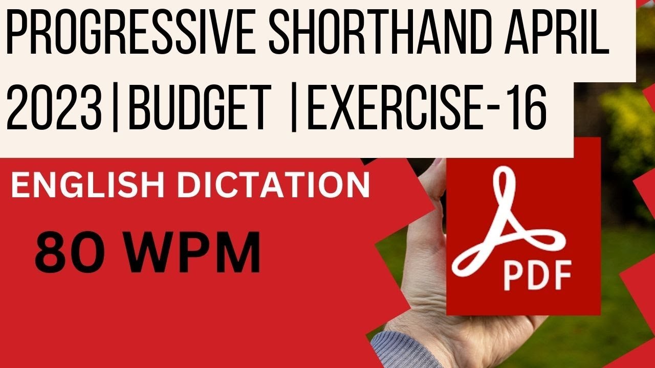 80 WPM | EXERCISE-16 |BUDGET | APRIL 2023 PROGRESSIVE SHORTHAND ...