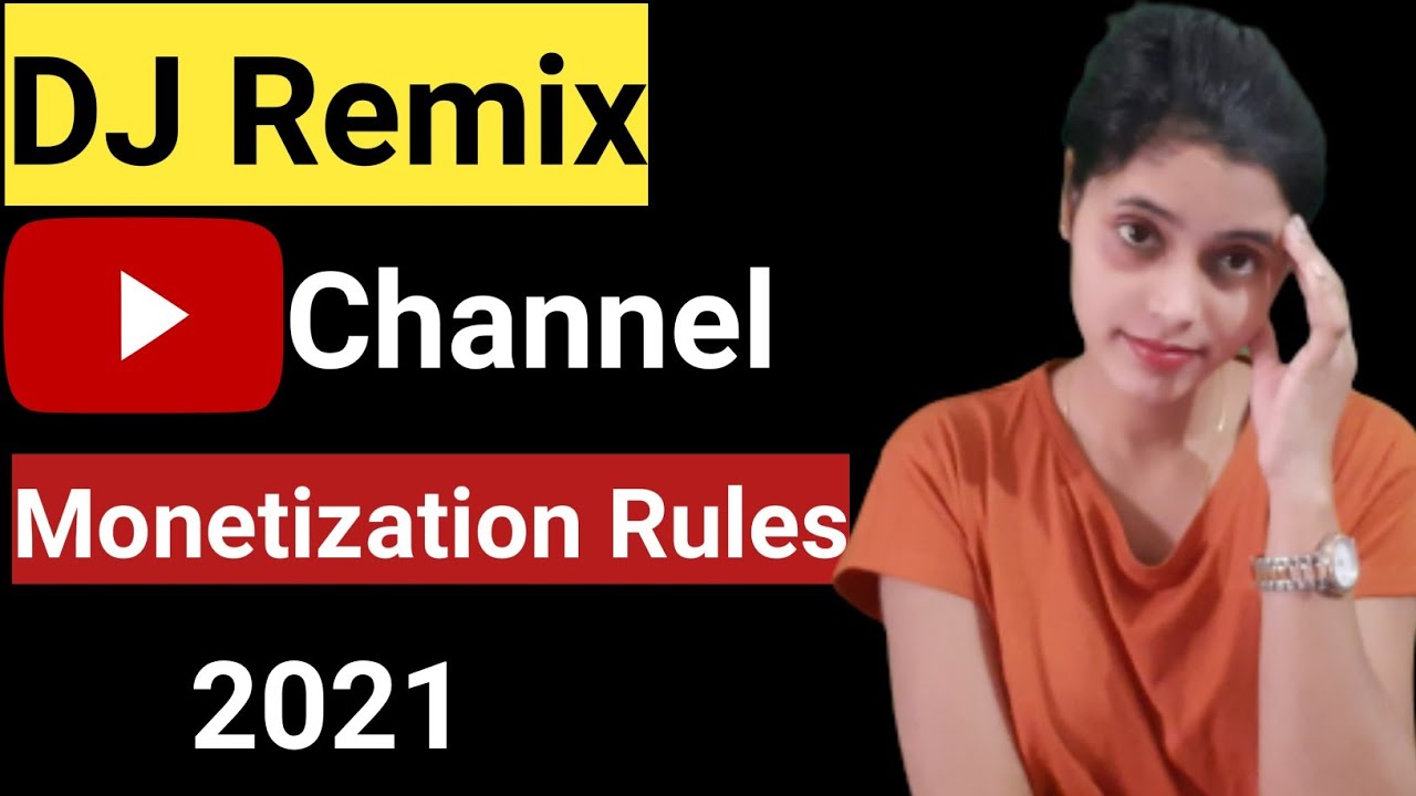dj channel monetization 2021 rules | - YouTube
