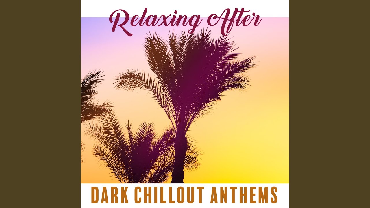 Chill Out Music YouTube chill-out-music-youtube