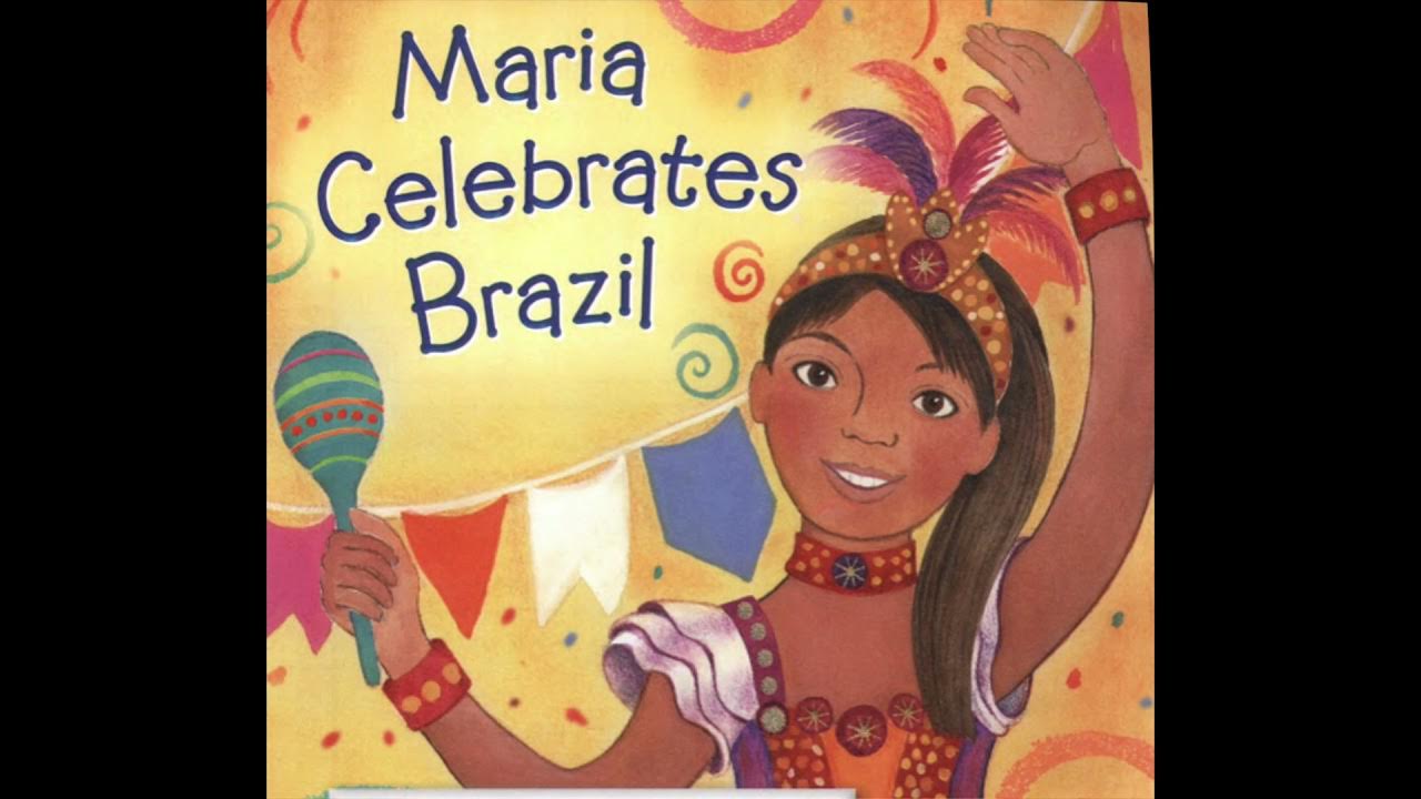 Maria Celebrates Brazil - YouTube