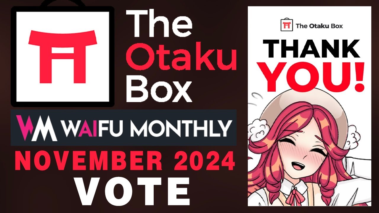 Otaku Box & Waifu Monthly Product Voting - November - YouTube