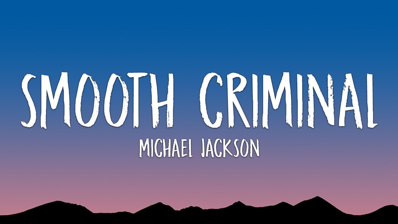 Michael Jackson - Smooth Criminal (Lyrics) - YouTube