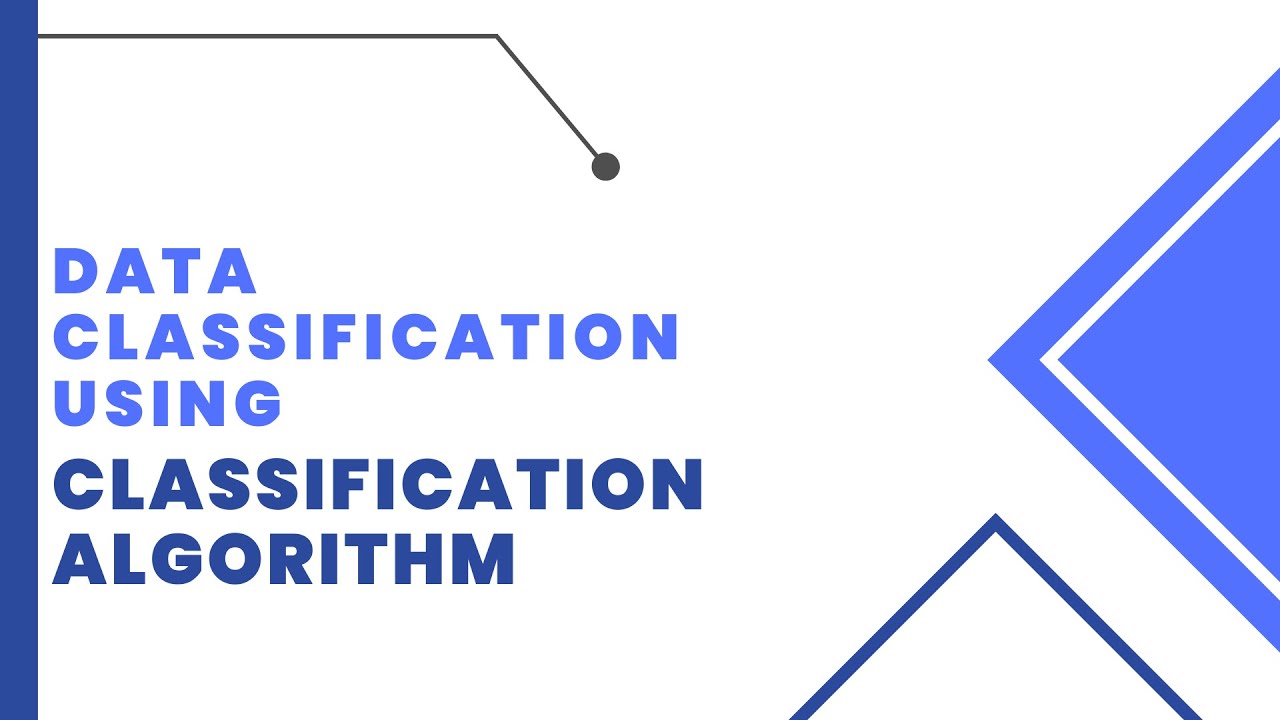 Data Classification Using Classification Algorithm Youtube