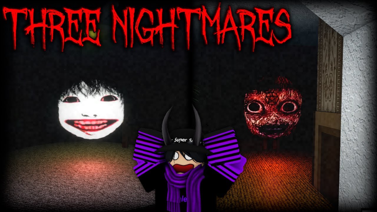 Three Nightmares - [All Chapters] - Roblox - YouTube