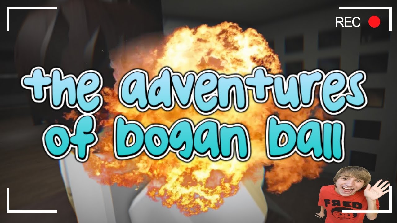 The Adventures Of Bogan Ball - YouTube
