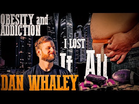 OBESITY AND ADDICTION, I LOST IT ALL | DOCUMENTARY | DAN WHALEY | CCAB ...