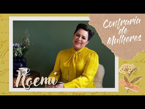 Helena Tannure - Confraria de Mulheres - Episódio 5 - Noemi