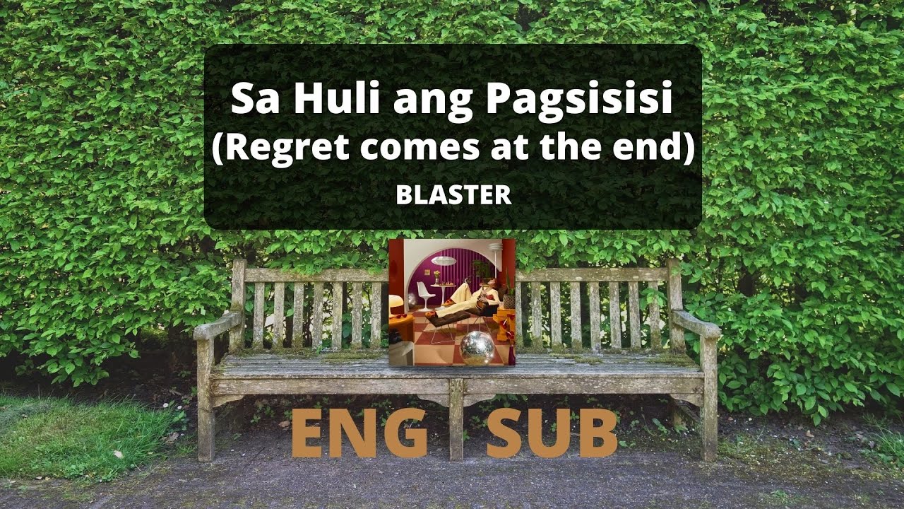 Sa Huli ang Pagsisisi (Regret Comes at the End) | BLASTER [English ...