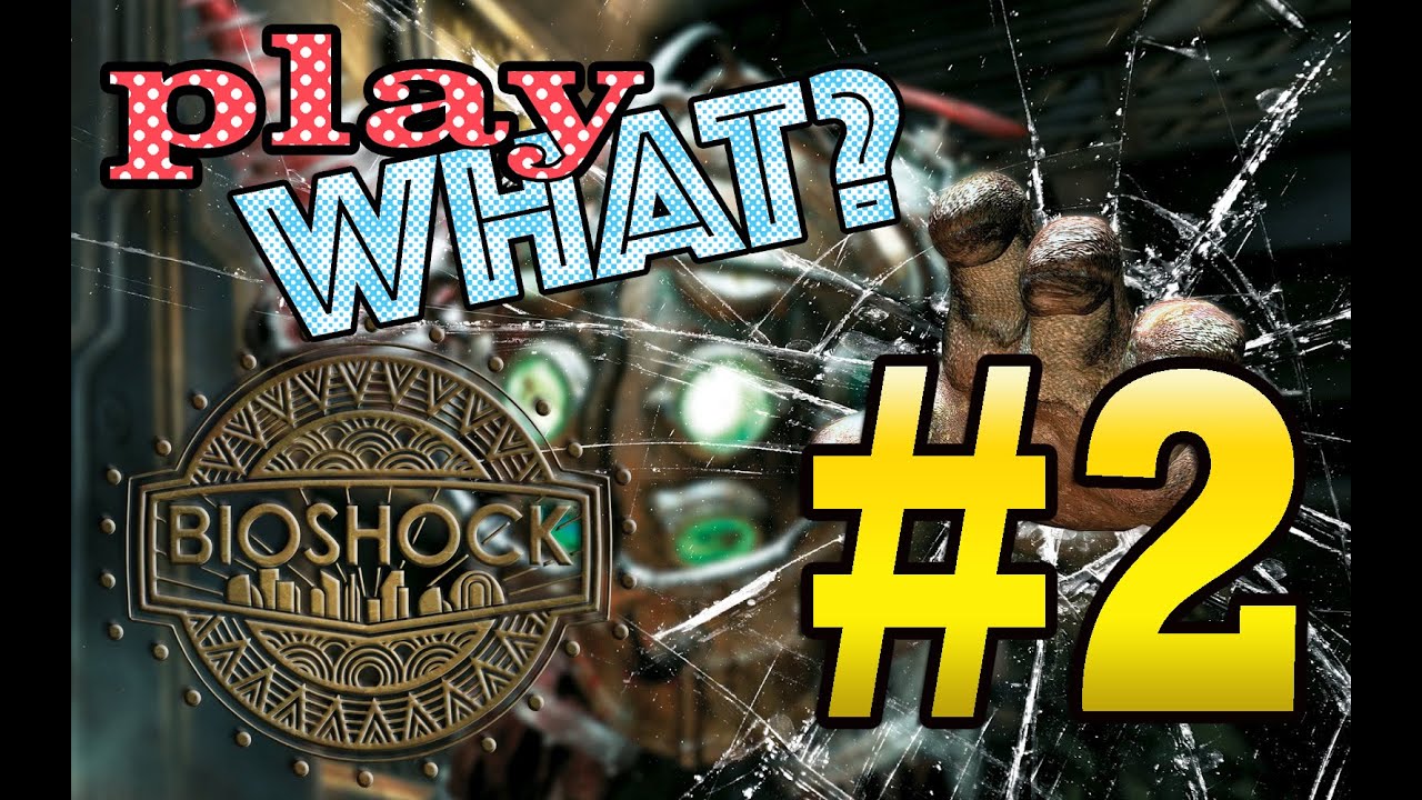 Bioshock: Horror in Theory - Part 2 - Play WHAAAT? - YouTube