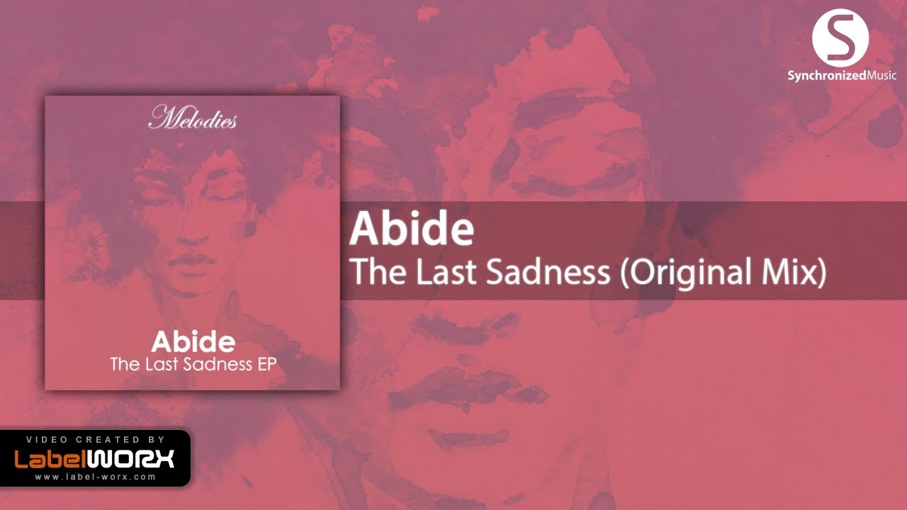 Abide - The Last Sadness (Original Mix) [Synchronized Melodies] - YouTube