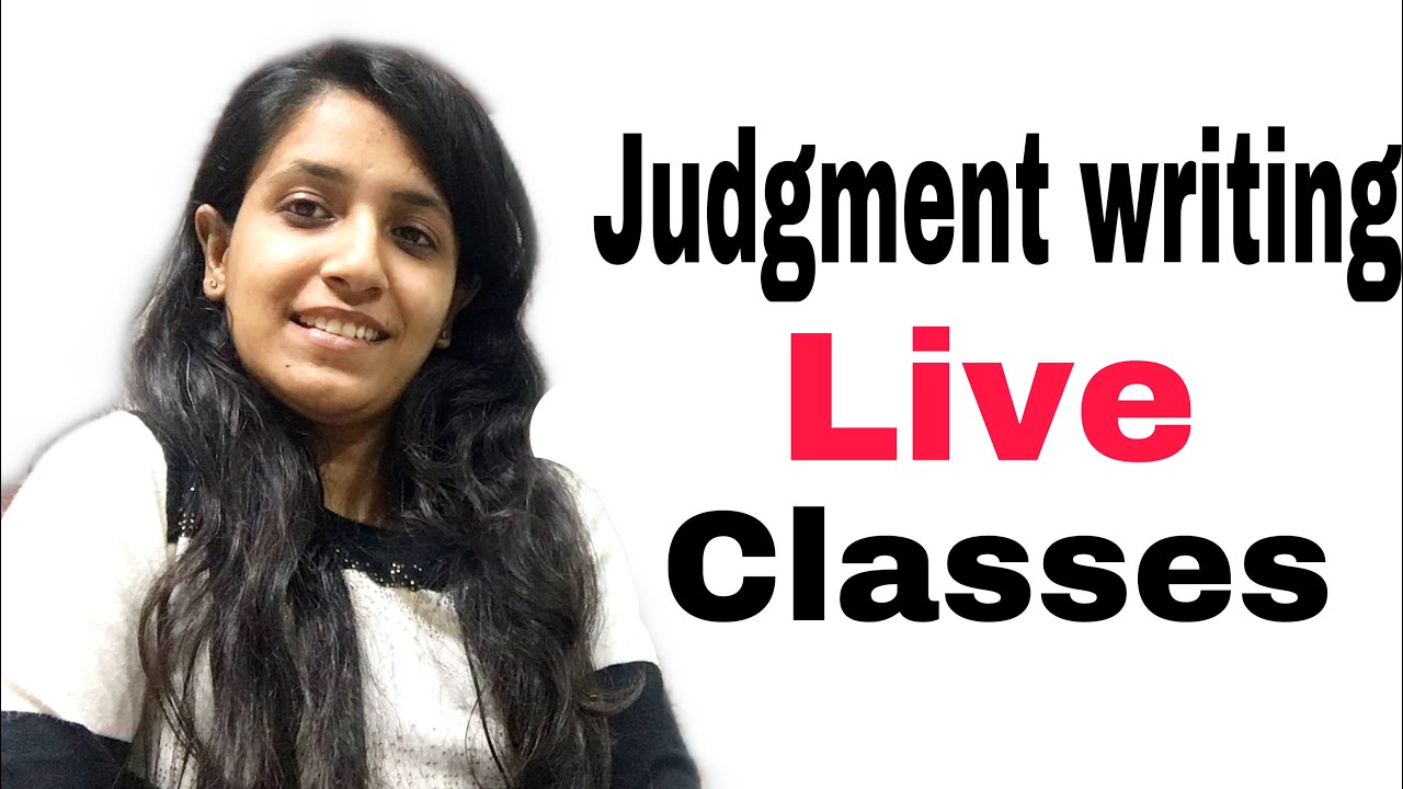Judgment Writing Class Part 2 - YouTube