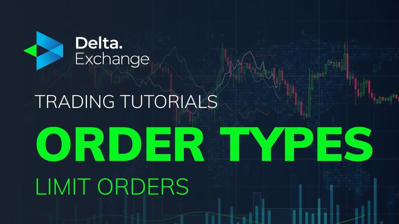Limit Orders | Order Types On Delta - YouTube