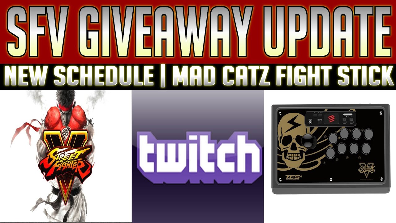 SFV Giveaway Update | Twitch Schedule | Mad Catz Fight Stick - YouTube