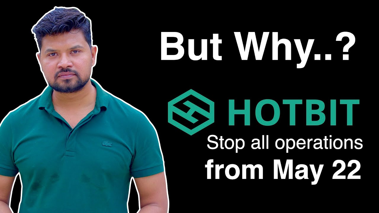 Why Hotbit stop its Exchange from May 22 | Why Hotbit halts operations ...