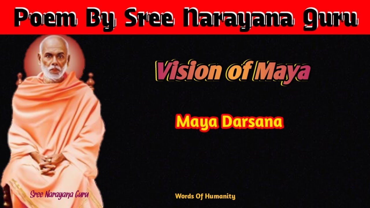 Poem By Sree Narayana Guru |I Vision of Maya | Maya Darsana | Sree ...