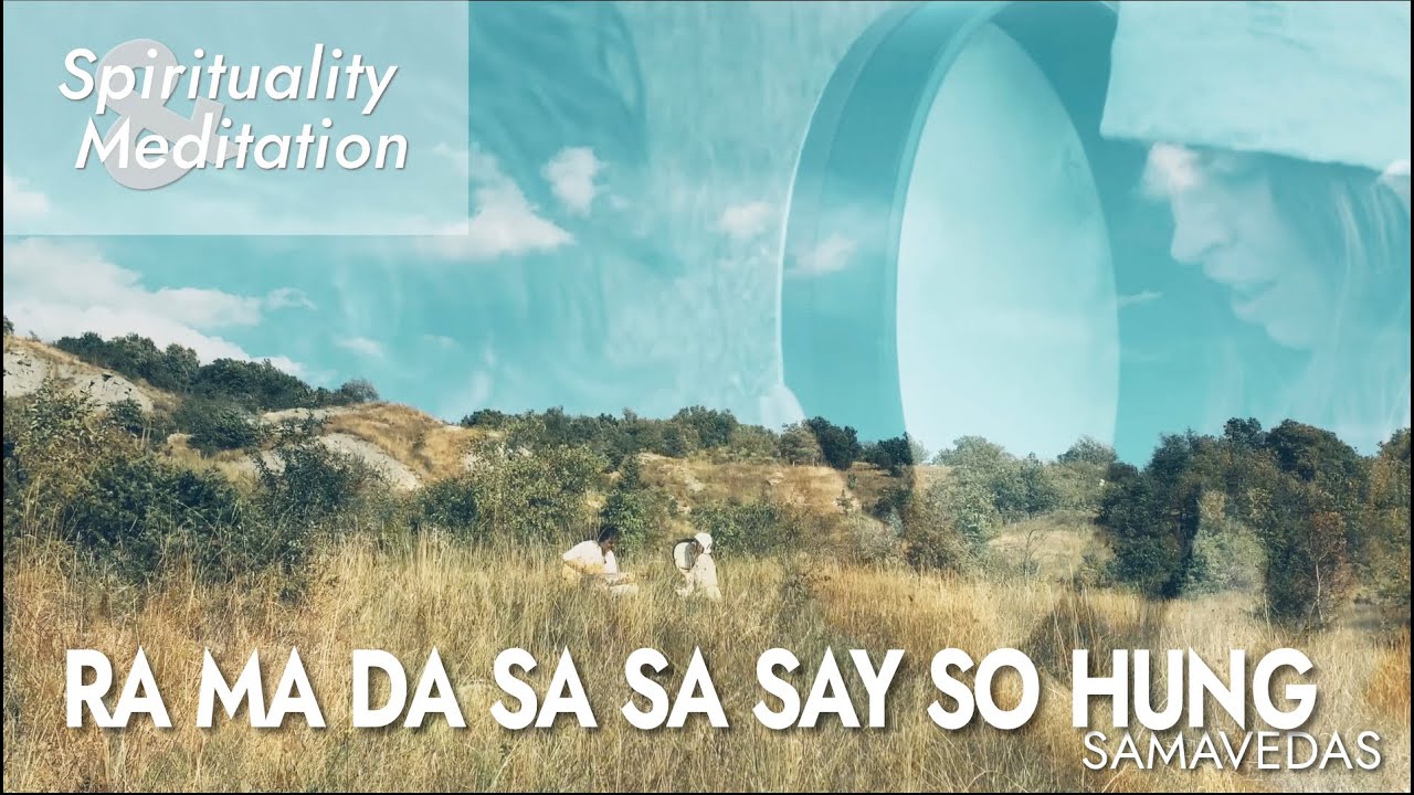 RA MA DA SA SA SAY SO HUNG Samavedas SERIES Spirituality and Meditation ...