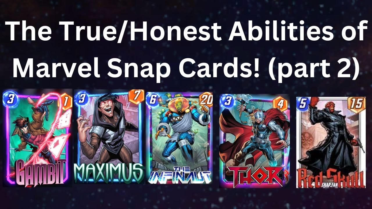 The True/Honest Abilities Of Marvel Snap Cards (Part 2) - YouTube