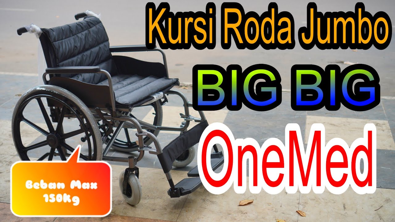 Kursi Roda Jumbo BIG BIG ONEMED | Kursi Roda Jumbo Buat Pasien Berat Di ...