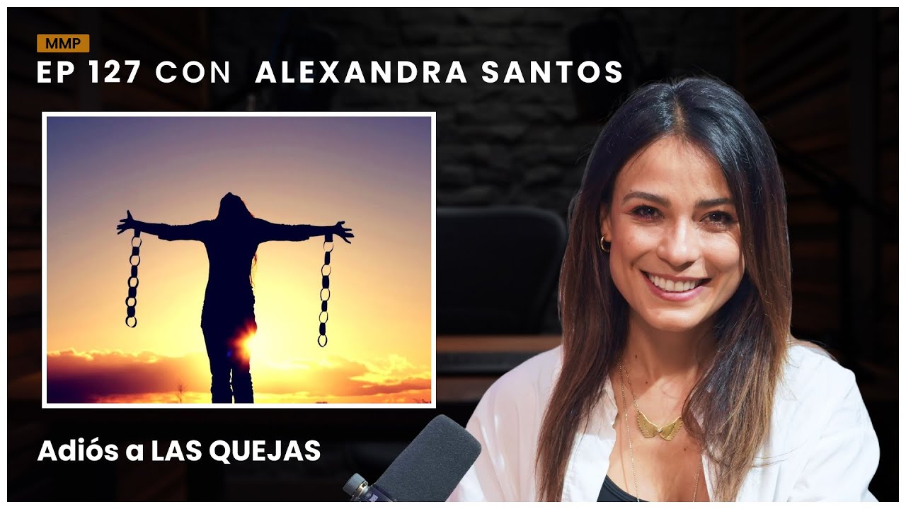 ️¿Cómo manejar el Libre Albedrío? | Ep #127 ALEXANDRA SANTOS - YouTube