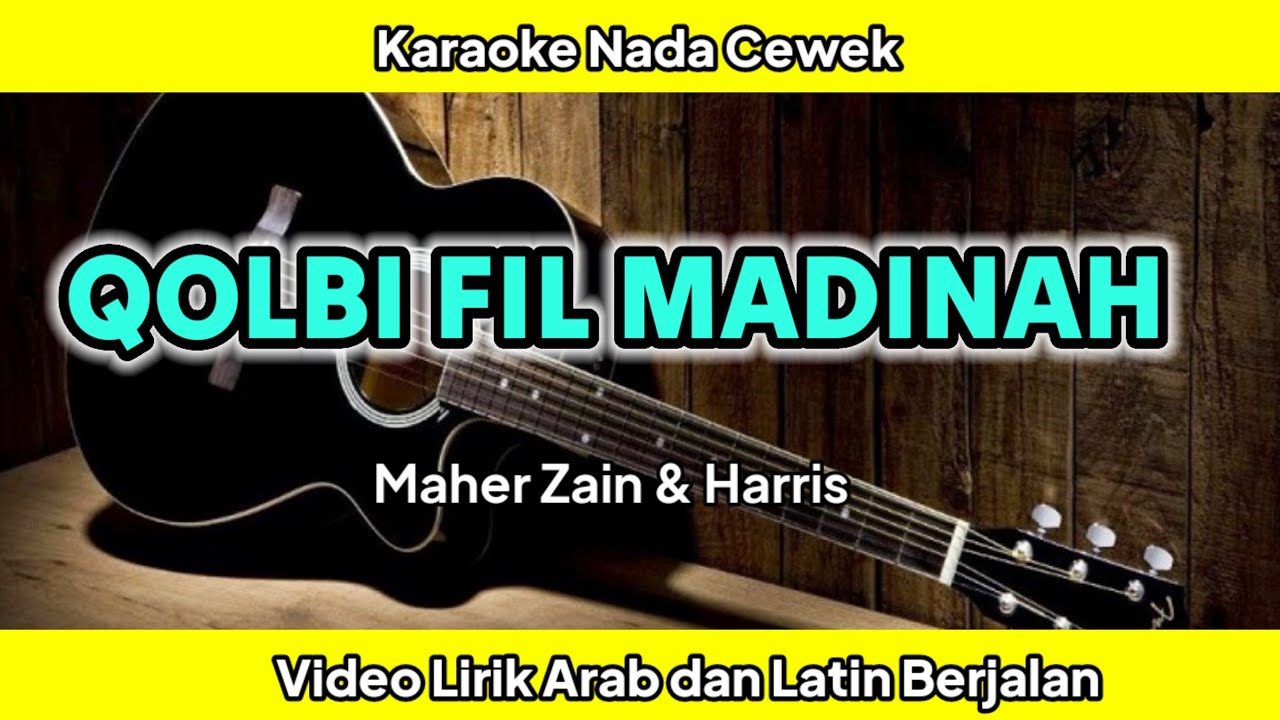 Qolbi Fil Madinah - Karaoke Lirik Arab dan Latin Berjalan - Kualitas ...