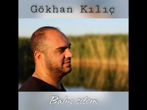 Gökhan Kılıç - Vay Felek [ Bab-ı Sitem Albümü]