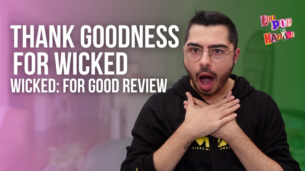 Thank Goodness for Wicked: Wicked: For Good Movie Review - YouTube