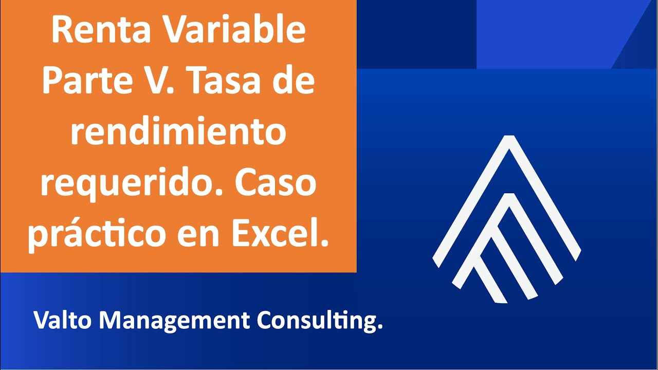 Renta Variable Parte V. Tasa de rendimiento requerido. Caso práctico en ...