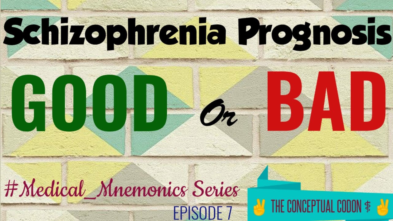 Good & Bad Prognostic factors of #Schizophrenia || Medical #Mnemonics ...