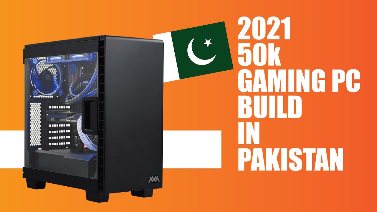 50k Gaming pc build in Pakistan 2021 - YouTube