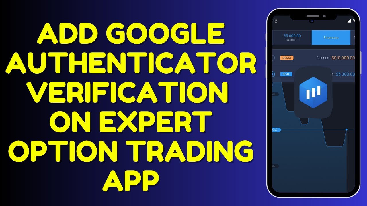 How to Add Google Authenticator Verification on Expert Option Trading ...
