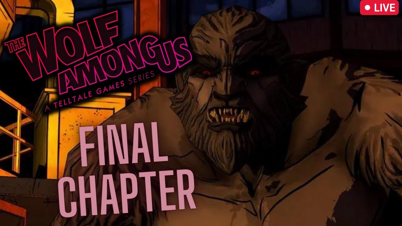 The Wolf Among us Final Chapter Gameplay/livestream - YouTube