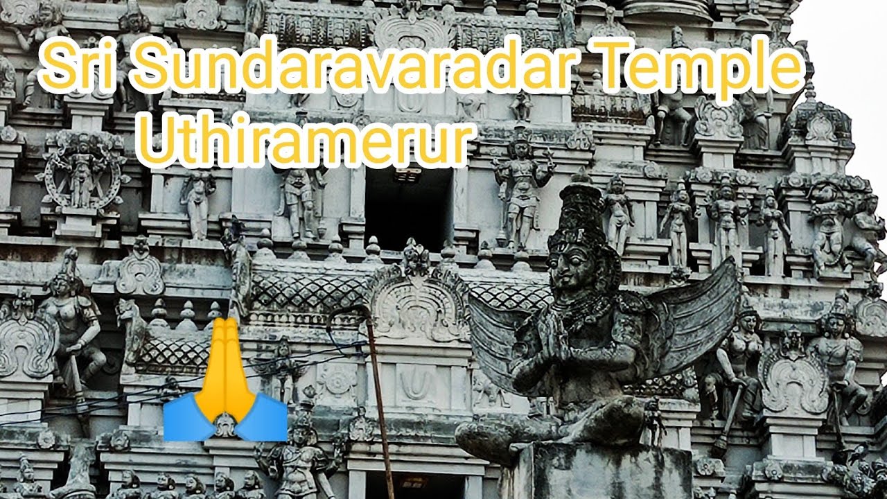 Sri Sundaravarada Perumal Temple, Uthiramerur - YouTube