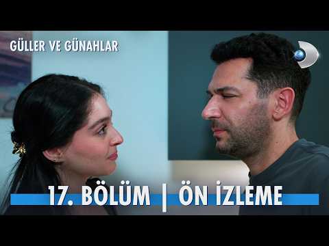 Güller ve Günahlar 17. Bölüm Ön izleme | \