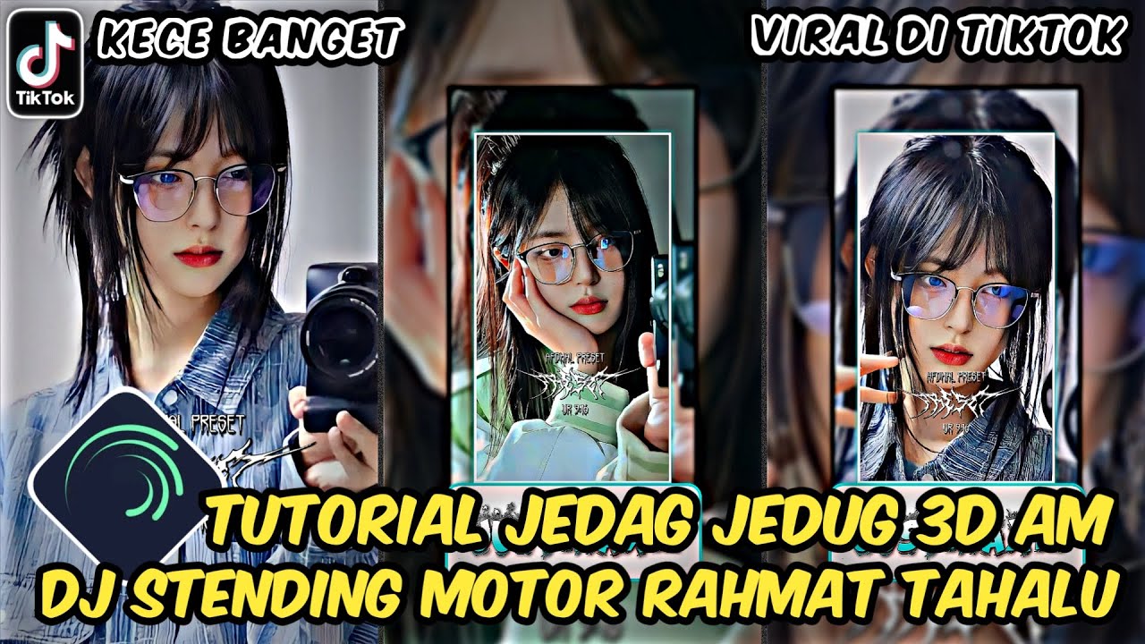 Tutorial Jedag Jedug 3D Alight Motion DJ STENDING MOTOR RAHMAT TAHALU ...