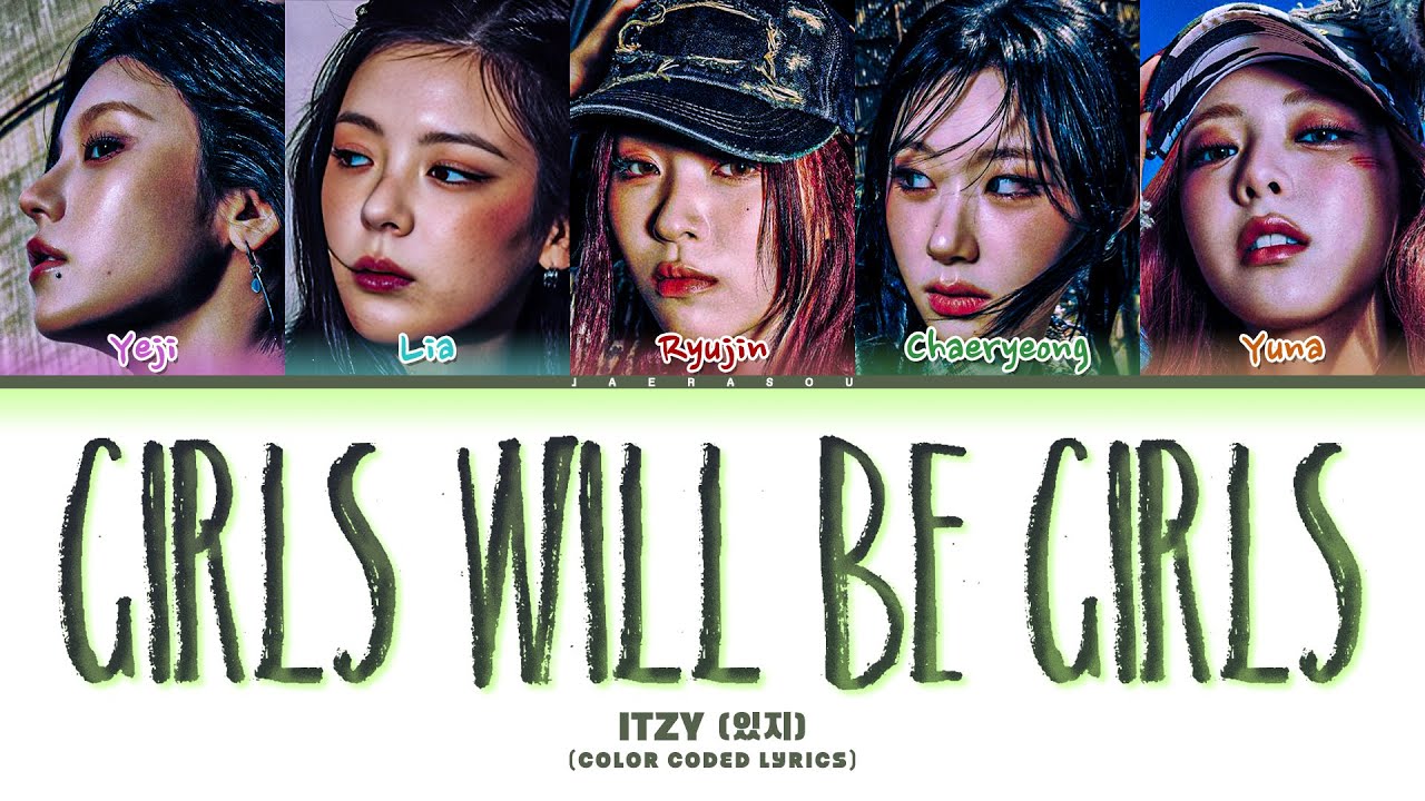 ITZY Girls Will Be Girls Lyrics (있지 Girls Will Be Girls 가사) (Color ...