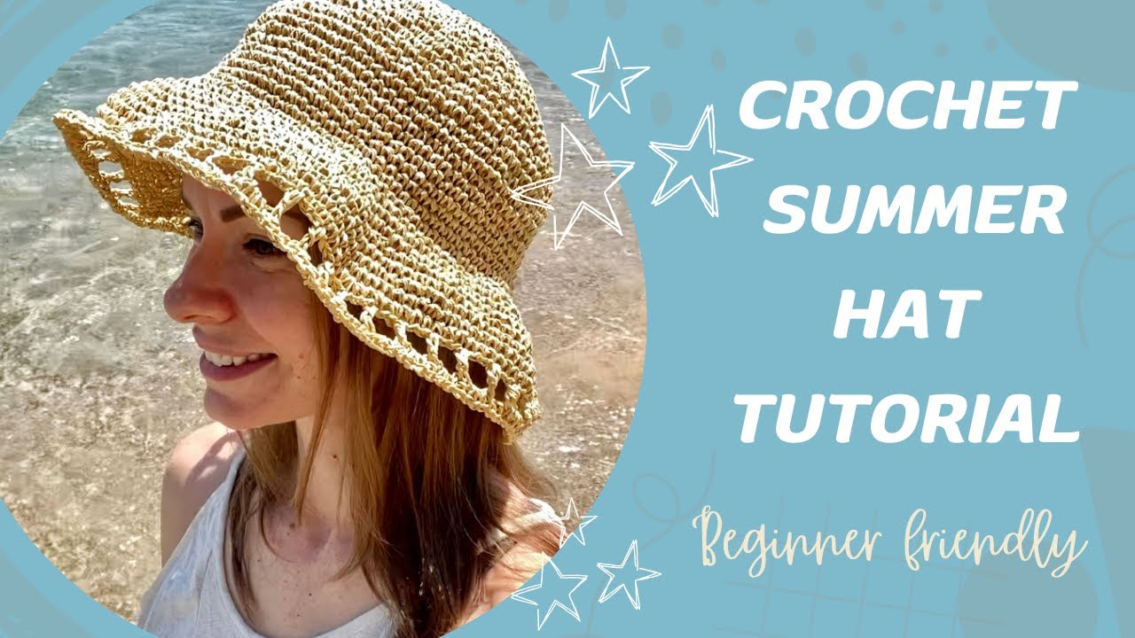 Summer Sun Hat Tutorial | Beginner Friendly - YouTube