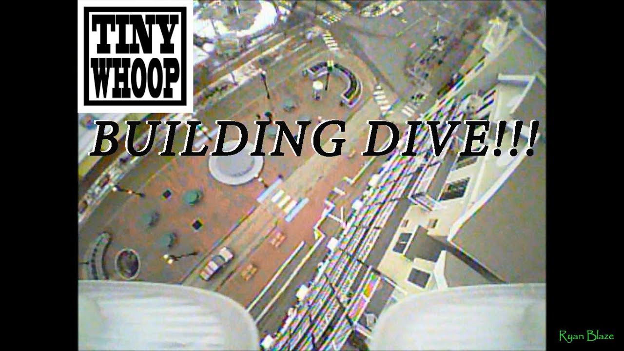 Tiny Whoop BUILDING DIVE!!! - YouTube