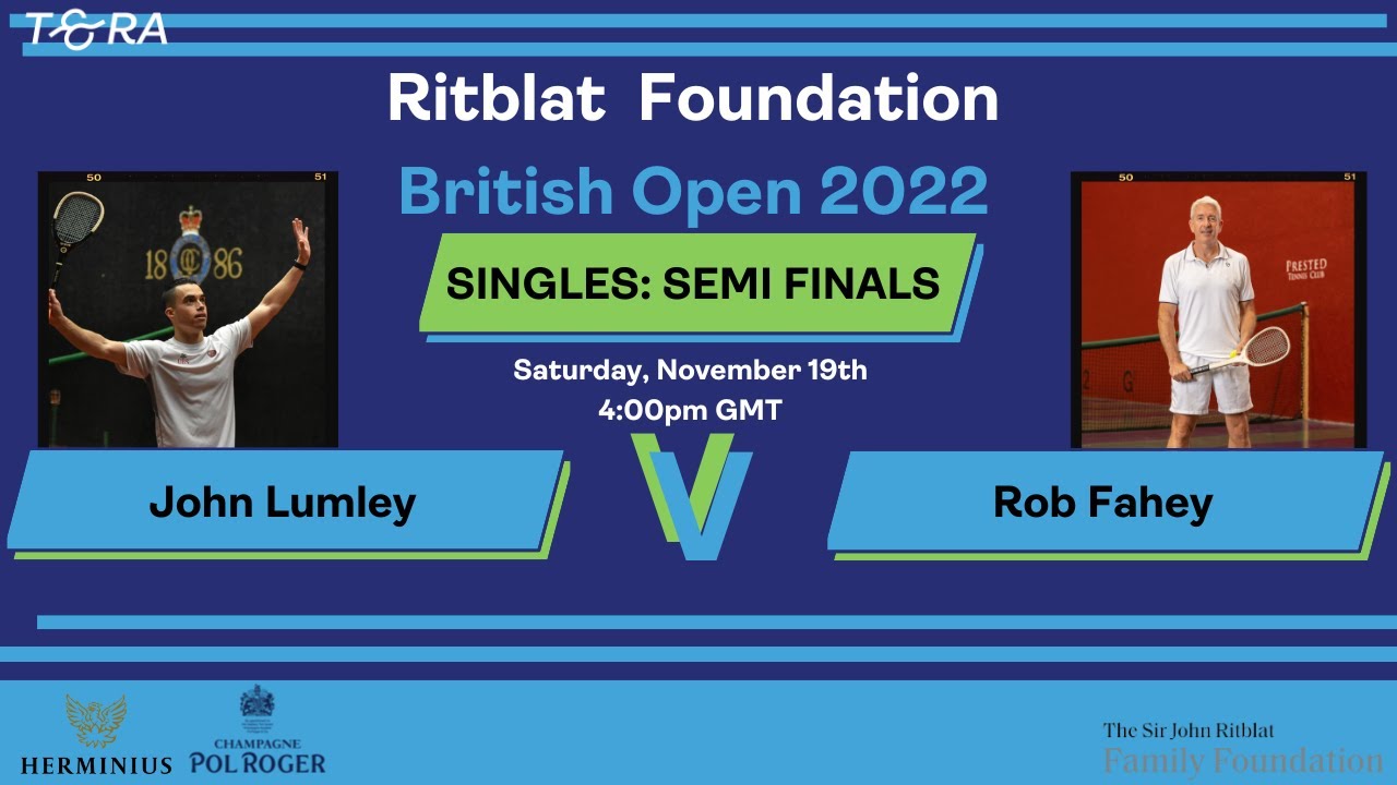British Open Real Tennis 2022: Singles: Semi Finals: John Lumley vs ...