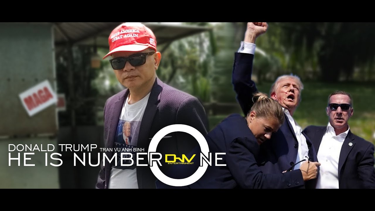 Donald Trump ! He Is Number One - Tran Vu Anh Binh - YouTube