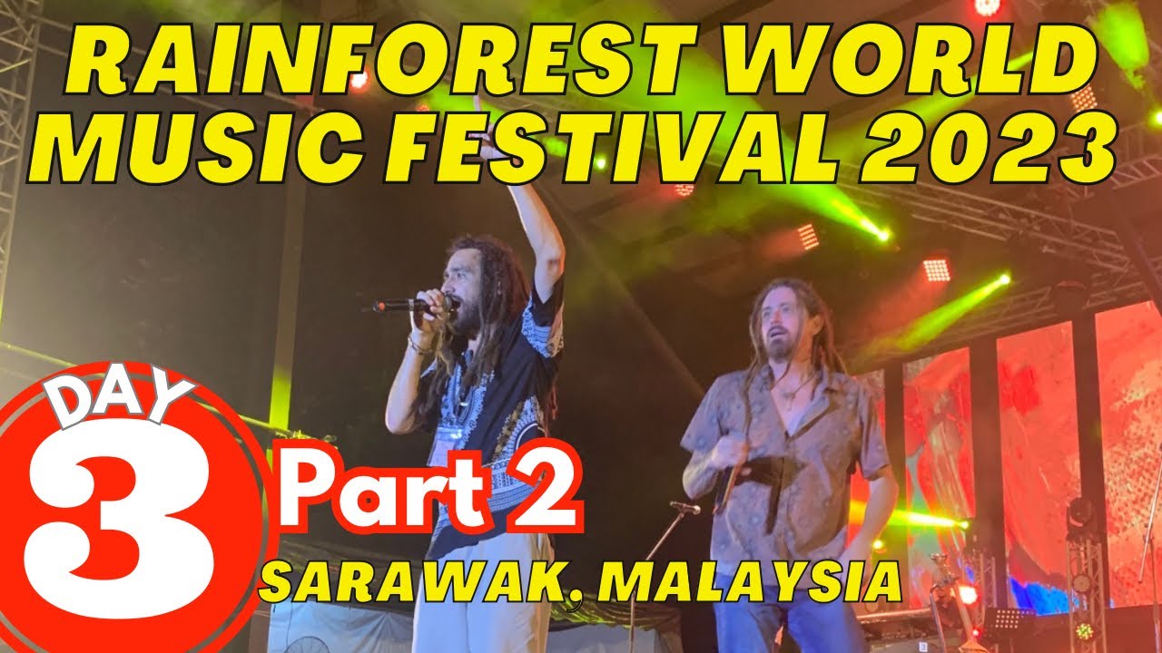 Rainforest World Music Festival final 2023 concert - RWMF Part 2 - Big ...