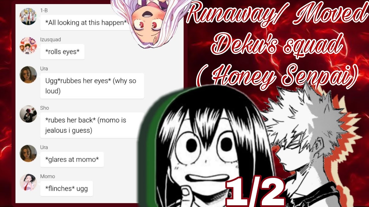 MHA texts : Runaway/ Moved Deku's squad (Honey Senpai) || 1/2 - YouTube