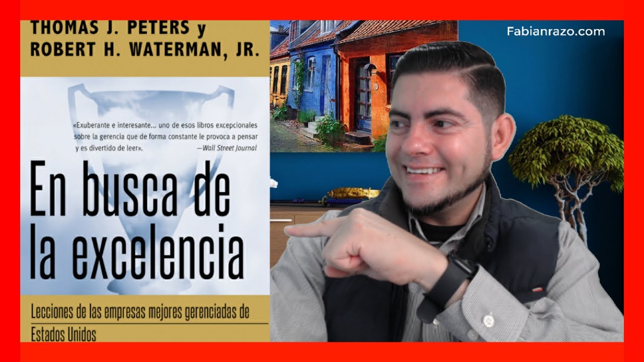 En BUSCA de la EXCELENCIA resumen del libro 👉 Thomas J. Peters y Robert ...