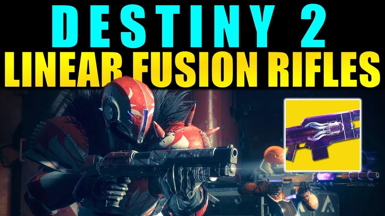 Destiny 2: Linear Fusion Rifles | A New Gun Type - YouTube