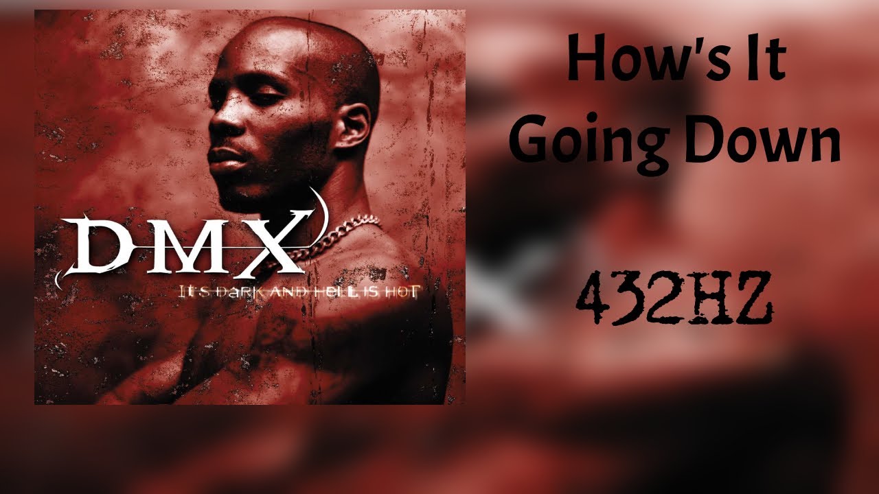 DMX - How's It Going Down (432HZ) - YouTube