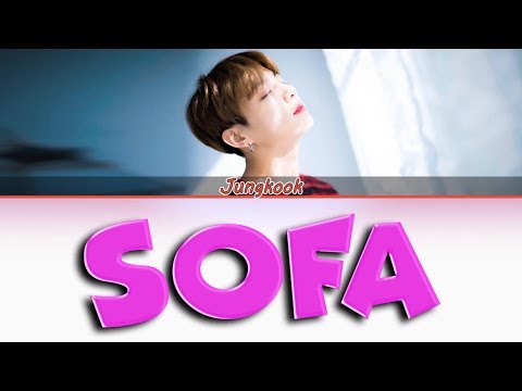 BTS JK (JUNGKOOK ) - SOFA (Cover) Lyrics [Han_Rom_Eng]