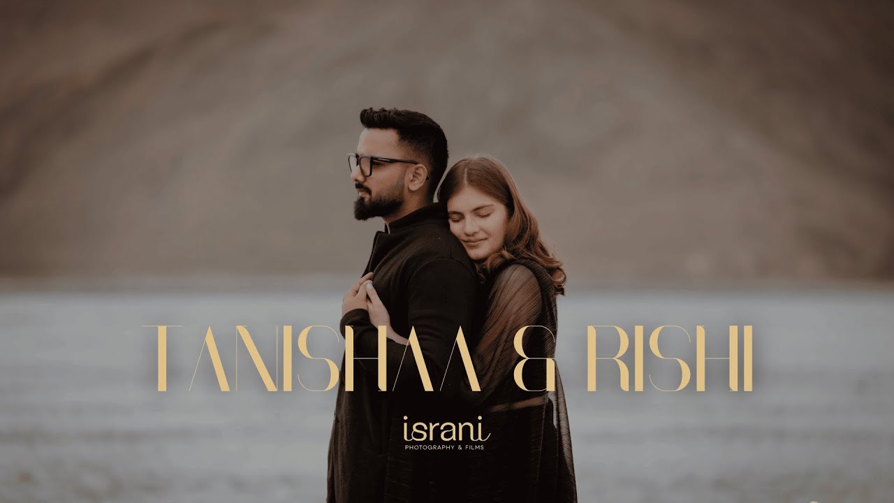 Tanishaa Rishi | Pre - Wedding Film | by Israni Photography & Films ...