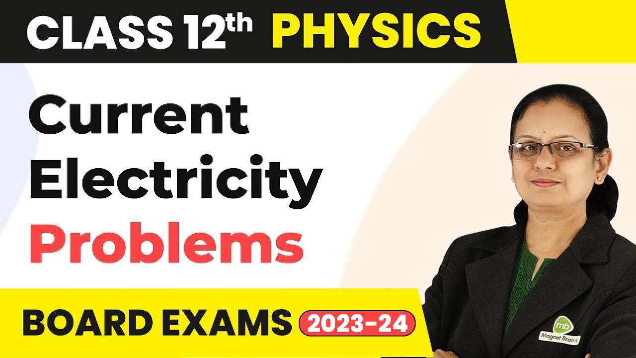 Current Electricity - Problems | Class 12 Physics | CBSE 2024-25 - YouTube
